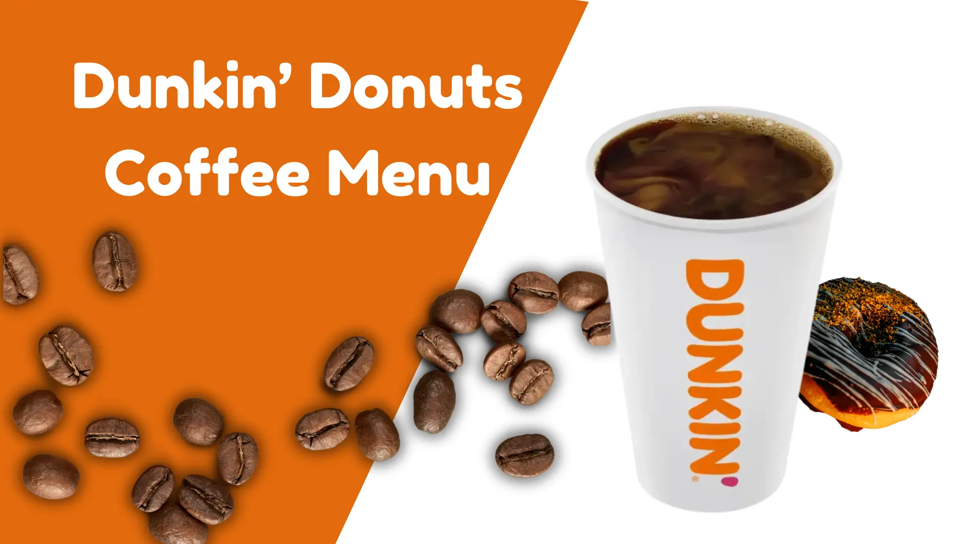 Dunkin Donuts Coffee Menu Prices & Flavors [Updated 2025]